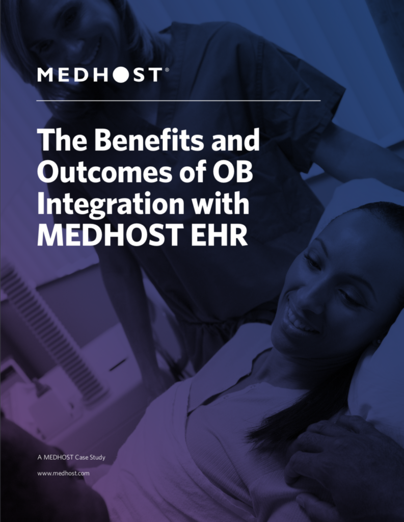 The Benefits and Outcomes of OB Integration with MEDHOST EHR - MEDHOST